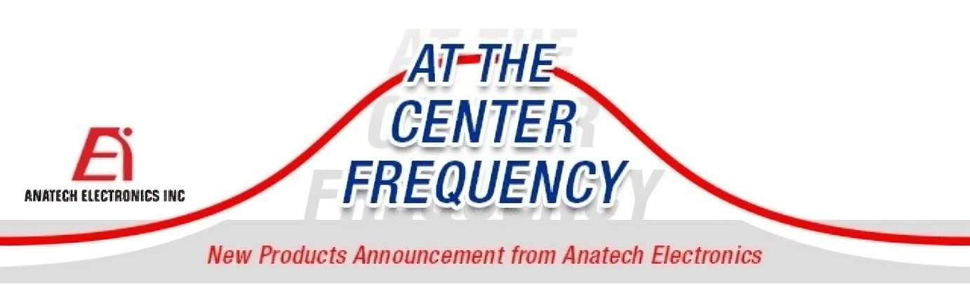 New Product Announcement from Anatech Electronics Inc.📌